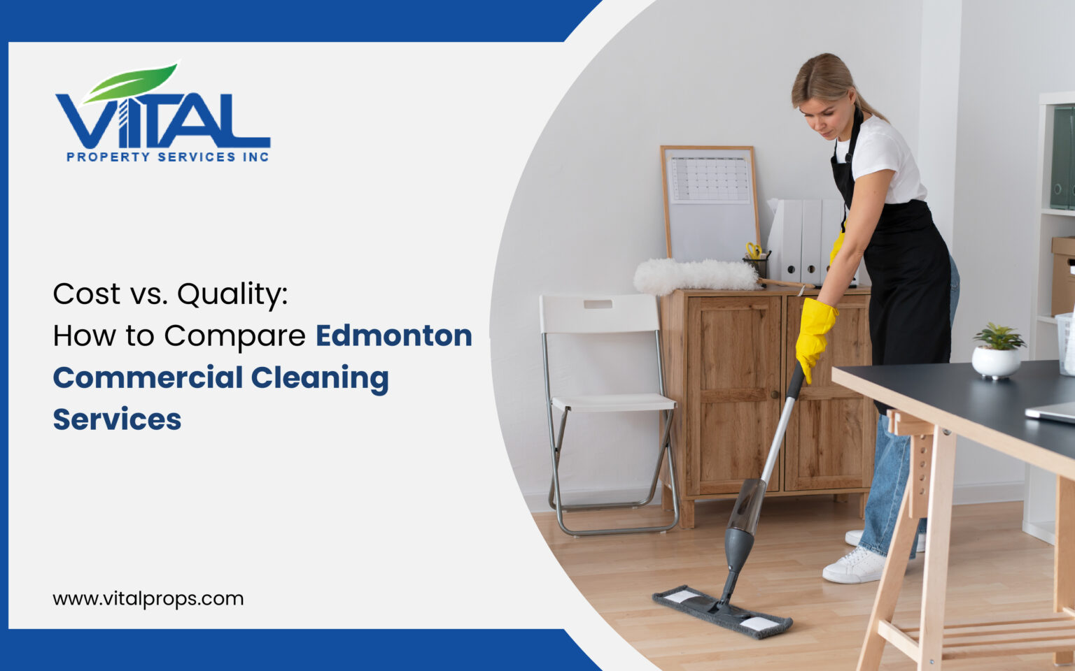 Edmonton Commercial Cleaning: Cost vs Quality Comparison